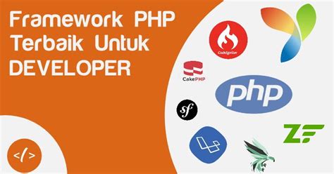 Rekomendasi Framework PHP Terbaik Untuk Web Developer Panduan Koding