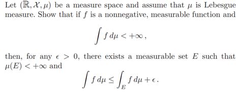 Solved Let R X μ Be A Measure Space And Assume That μ Is