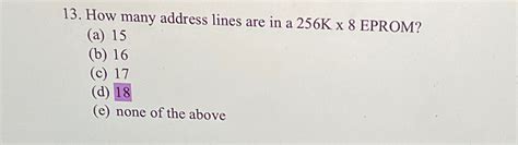 Solved How Many Address Lines Are In A 256k ﻿x 8