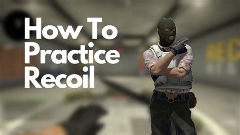 Csgo How To Practice Recoil Control Player Assist Game Guides And Walkthroughs
