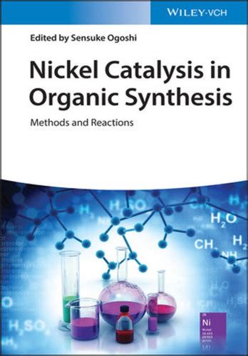 Nickel Catalysis In Organic Synthesis Methods And Reactions