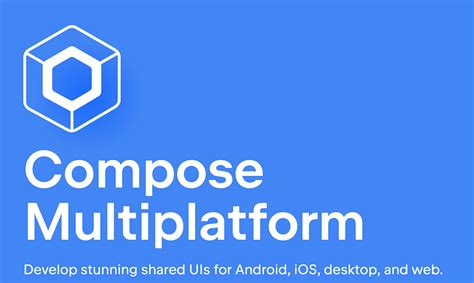 Compose Multiplatform Mobile Declarative Framework For Sharing Uis Across Multiple Platforms