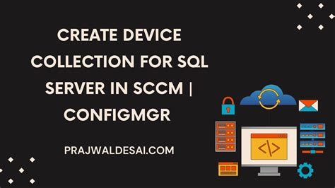 Create Sccm Collection For Sql Server Prajwal Desai