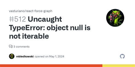 Uncaught Typeerror Object Null Is Not Iterable · Issue 512