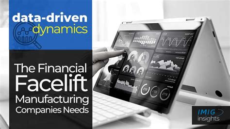 Data Driven Dynamics The Financial Facelift Your Manufacturing Biz Needs