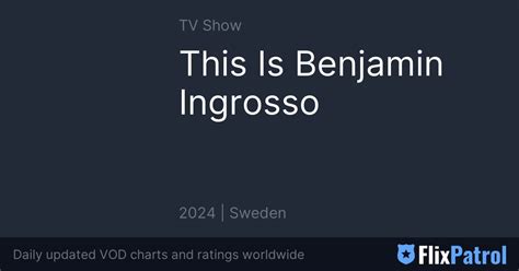 This Is Benjamin Ingrosso • FlixPatrol