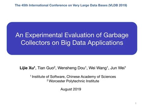 Ppt An Experimental Evaluation Of Garbage Collectors On Big Data Powerpoint Presentation