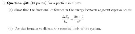 Solved Question 3 10 Points For A Particle In A Box