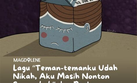Lagu ‘teman Temanku Udah Nikah Aku Masih Nonton Spongebob Adalah