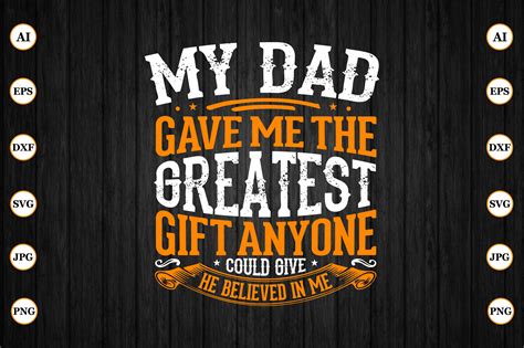 My Dad Gave Me The Greatest T Anyone Graphic By Creativeart92