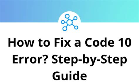 How To Fix A Code 10 Error Tutorial Tactic