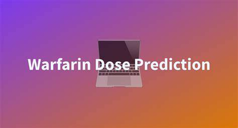 Zq12 Warfarin Dose Prediction At Main