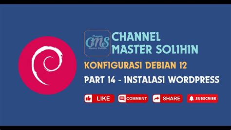 Part 14 Cara Install Wordpress Di Debian 12 Dengan Mudah Hitungan Menit Youtube