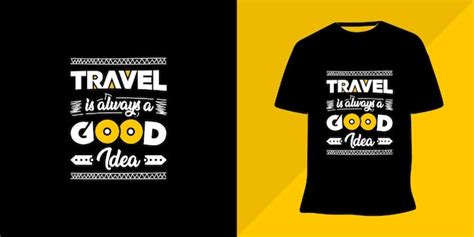 viajar é sempre uma boa ideia vetor de design de camiseta com citação