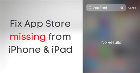 How To Fix App Store Missing On Iphone And Ipad