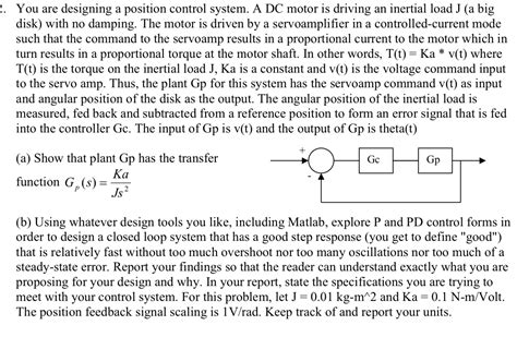 solved you are designing a position control system a dc