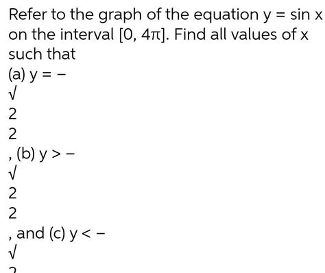 [answered] Refer To The Graph Of The Equation Y Sin X On The Interval 0