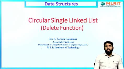 lec 24 data structures deletion in circular single linked list by dr k varada rajkumar youtube
