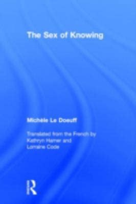The Sex of Knowing book by Michèle Le Doeuff