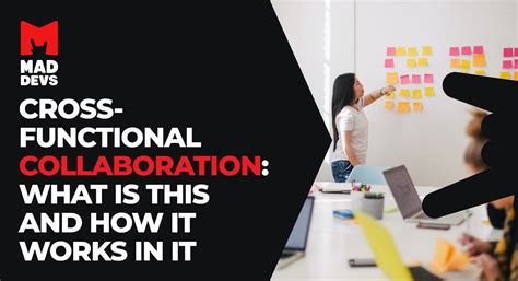 Cross Functional Collaboration In 2022 What Is This And How It Works In It