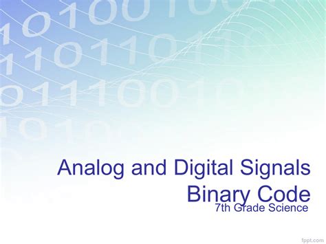 Binary Code Analog And Digital Signals Th Grade Science