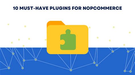 10 Must Have Plugins For Nopcommerce Enhance Your E Commerce Store Noptech