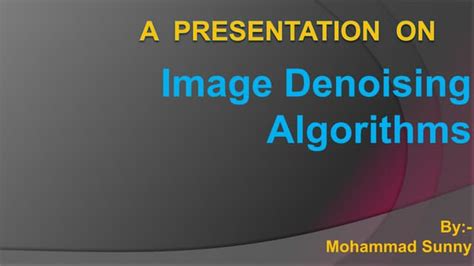 image denoising algorithms pptx