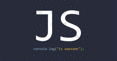 Javascript Is Awesome Computer Programming Programming T Shirt