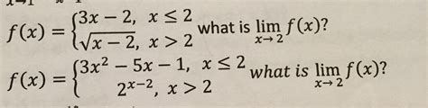 Solved What Is The Limit For The Following And If The Limit Chegg Com