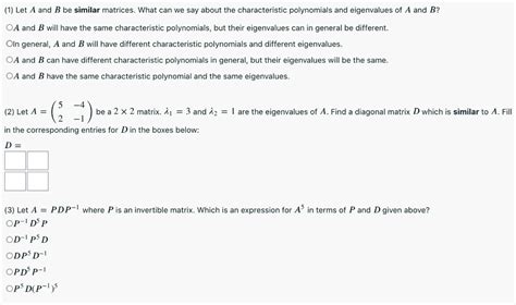 solved 1 let a and b be similar matrices what can we say
