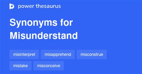 Misunderstand Synonyms 893 Similar Words And Phrases