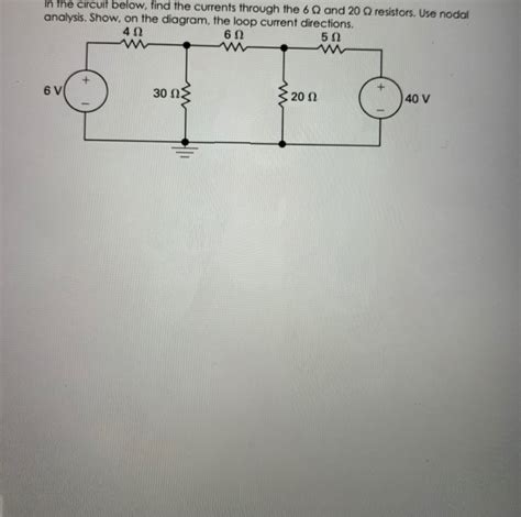 Solved In The Circuit Below Find The Currents Through The Chegg