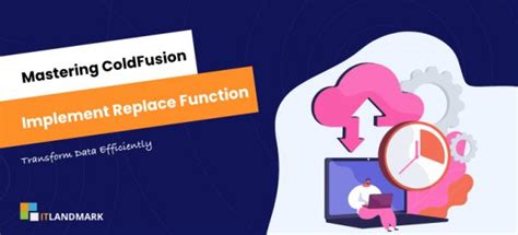 mastering coldfusion replace function step by step guide