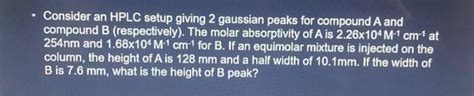 Solved Consider An Hplc Setup Giving 2 Gaussian Peaks For