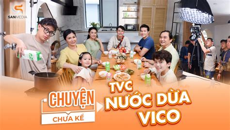 Sản Xuất Tvc Nước Dừa Vico Và Chuyện Chưa Kể