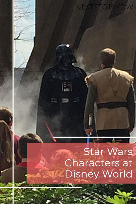 All The Star Wars Characters At Disney World And The Locations Where To