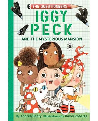 Iggy Peck And The Mysterious Mansion The Questioneers Series By Andrea Beaty Macys
