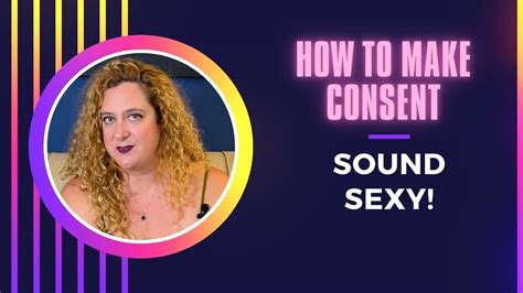 How To Make Consent Sexy YouTube