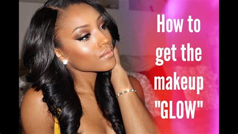 How To Get The Makeup Glow Youtube