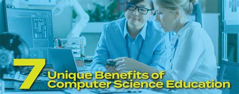 7 Unique Benefits Of Computer Science Education Midwest Technology