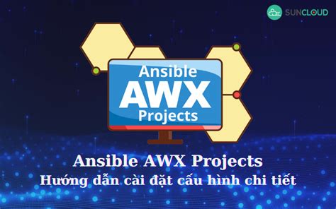Ansible Awx Projects Hướng Dẫn Cài đặt Cấu Hình Chi Tiết