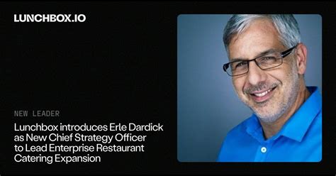 Lunchbox Introduces Erle Dardick As New Chief Strategy Officer To Lead