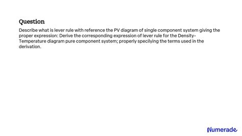 SOLVED Describe What The Lever Rule Is With Reference To The PV Diagram Of A Single Component