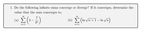 Solved Do The Following Infinite Sums Converge Or Chegg Com