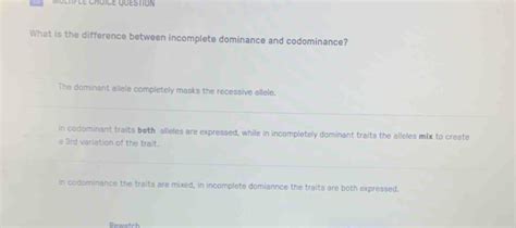 Solved What Is The Difference Between Incomplete Dominance And