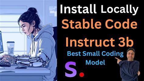 Install Stable Code Instruct 3b Locally Best Small Coding Model Youtube