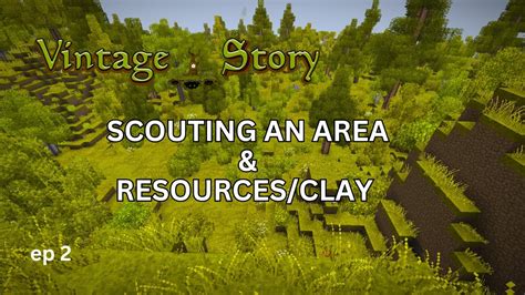 Vintage Story Lets Play Essential Resources And Clay Youtube