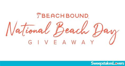 Beachbound National Beach Day Giveaway 2023