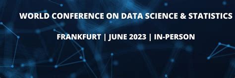 World Conference On Data Science And Statistics 2023 Speakers Sessions Agenda