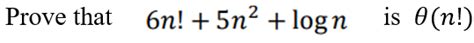 solved prove that 6n 5n2 logn is θ n